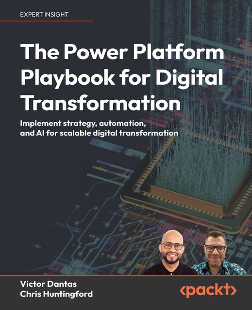 The Power Platform Playbook for Digital Transformation: Implement strategy, automation, and AI ...