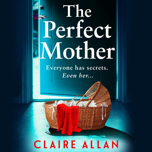 The Perfect Mother: The BRAND NEW dark and twisty psychological thriller from Claire Allan for ...