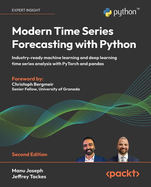 Modern Time Series Forecasting with Python: Industry-ready machine learning and deep learning ...