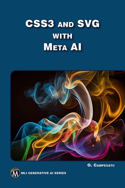 CSS3 and SVG with Meta AI: AI-Driven CSS3 and SVG Design Techniques for Modern Web Solutions ...