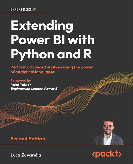 Extending Power Bi With Python And R Perform Advanced Analysis Using The Power Of Analytical