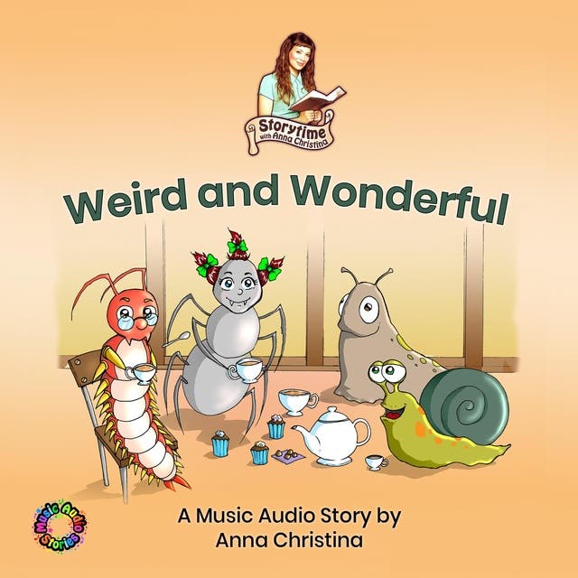Weird and Wonderful (A Music Audio Story): Storytime with Anna ...