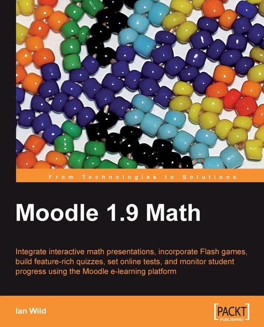Moodle 1.9 Math: Integrate interactive math presentations, incorporate ... Moodle 1.9 Math: Integrate interactive math presentations, incorporate ...