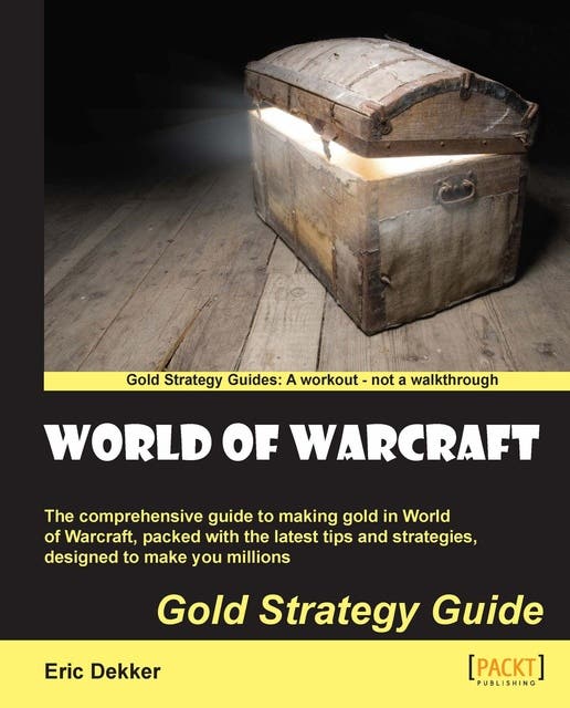 World of Warcraft Gold Strategy Guide: The comprehensive guide to ...
