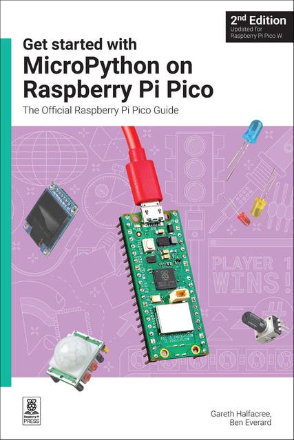 Get started with MicroPython on Raspberry Pi Pico: The Official Raspberry Pi Pico Guide - 전자책 ...