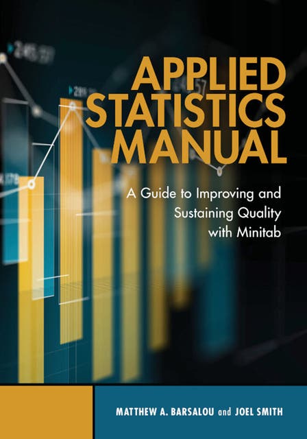 Applied Statistics Manual: A Guide to Improving and Sustaining Quality ...