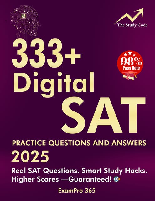 333+ Digital SAT Practice Questions and Answers 2025: 99 Study Hacks to ...