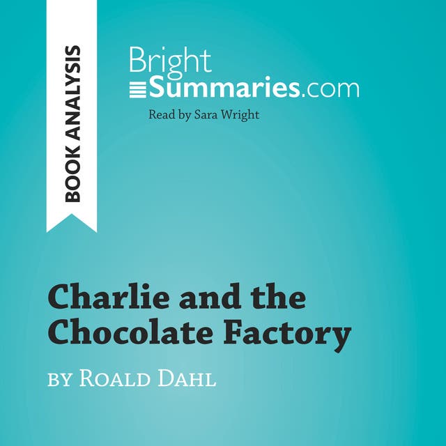 Charlie and the Chocolate Factory by Roald Dahl (Book Analysis ...