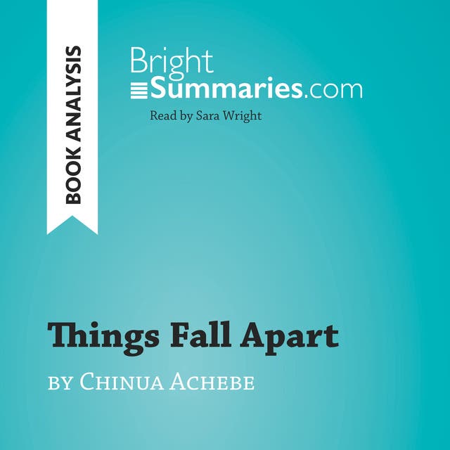 Things Fall Apart by Chinua Achebe (Book Analysis): Detailed Summary ...