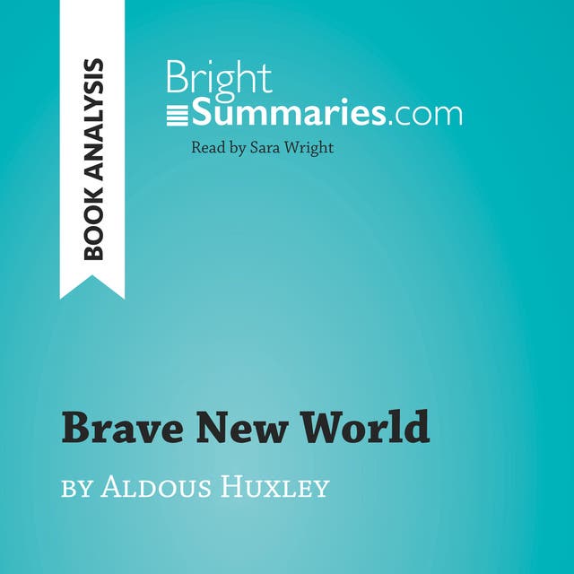 Brave New World by Aldous Huxley (Book Analysis): Detailed Summary ...