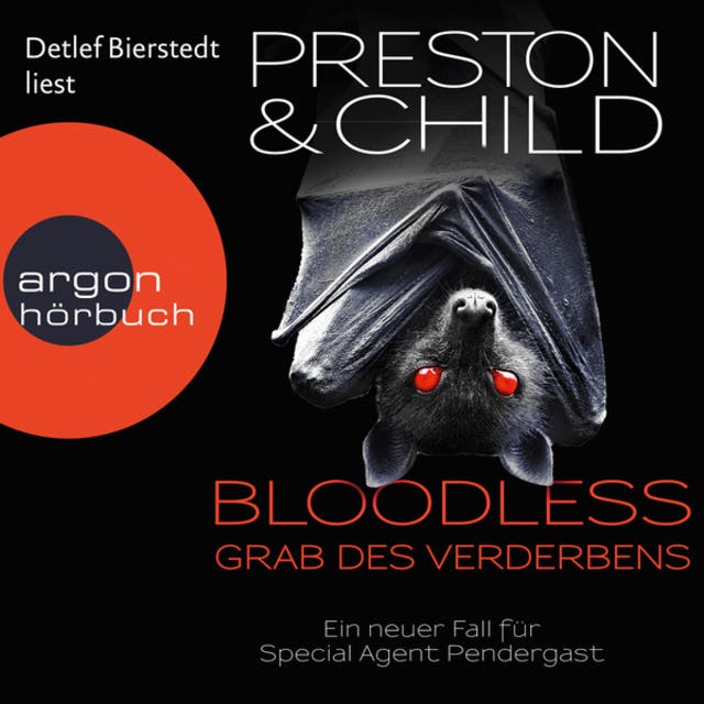 BLOODLESS - Grab des Verderbens - Ein Fall für Special Agent Pendergast ...