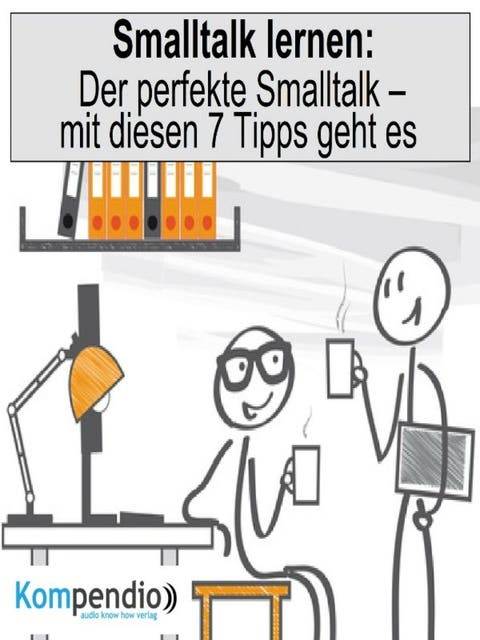 Smalltalk lernen: Der perfekte Smalltalk – mit diesen 7 Tipps geht es - eBook - Alessandro ...