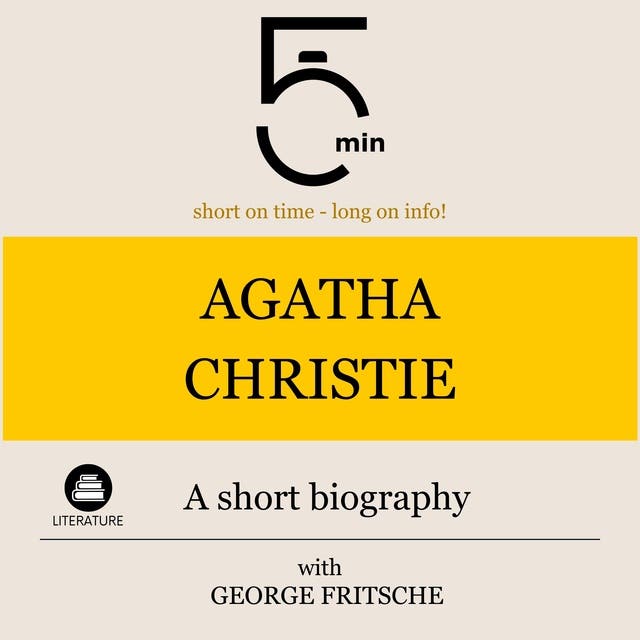 Agatha Christie: A short biography: 5 Minutes: Short on time – long on ...