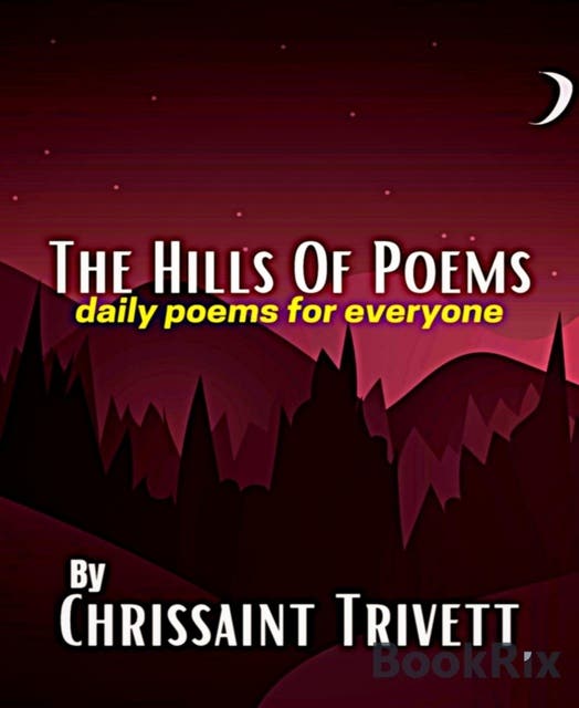 The Hills Of Poems: Daily Poems For Everyone - Ebook - Chrissaint ...