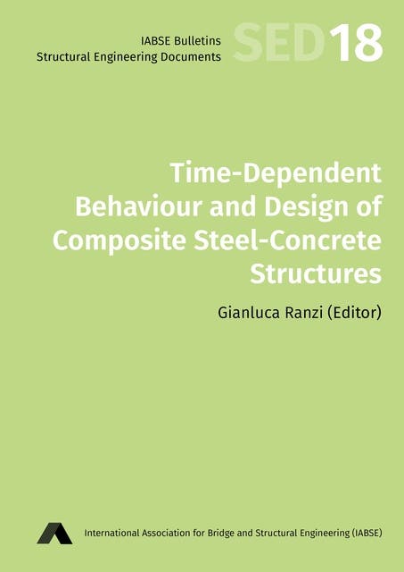 Time Dependent Behaviour And Design Of Composite Steel Concrete Structures Ebook Gianluca