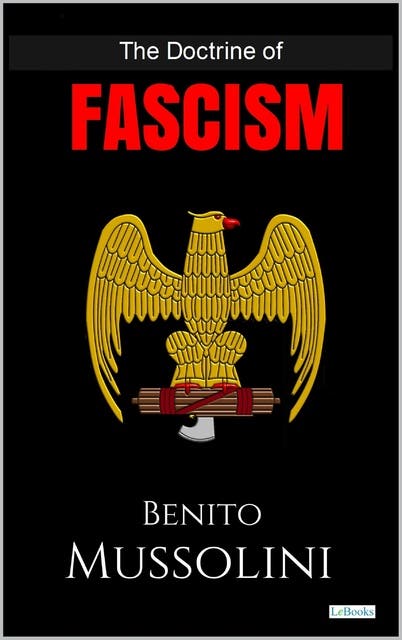 THE DOCTRINE OF FASCISM: Benito Mussolini - Rafbók - Benito Mussolini ...