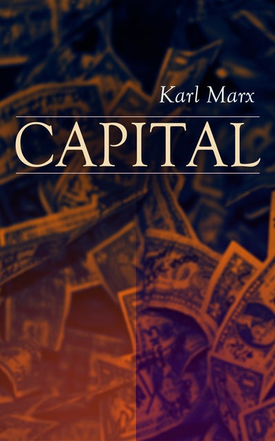 Capital: Vol. 1-3: Complete Edition - Including The Communist Manifesto ...