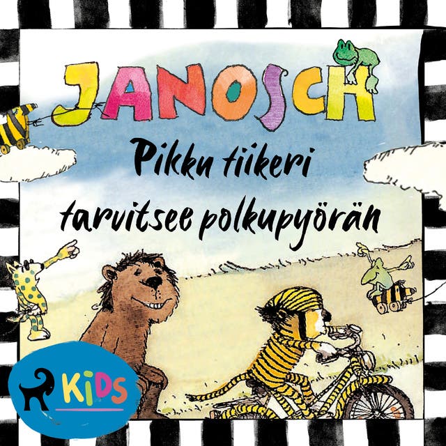 Pikku tiikeri tarvitsee polkupyörän - Livre audio - Janosch - ISBN 9788728239780 - Storytel