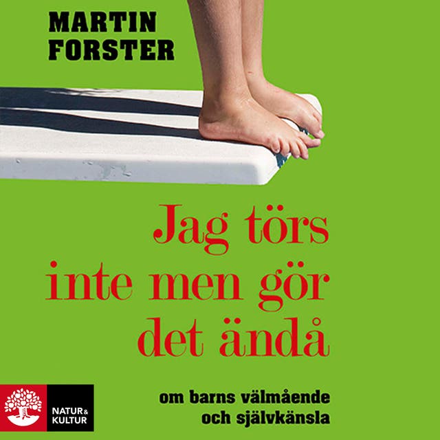 Jag törs inte men gör det ändå : Om barns välmående och självkänsla - Ljudbok & E-bok - Martin ...