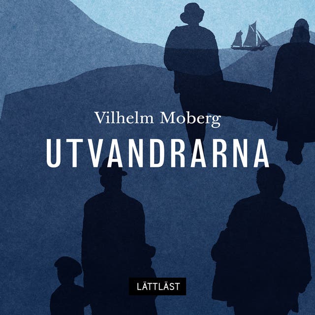 Utvandrarna (lättläst) - Ljudbok & E-bok - Vilhelm Moberg - ISBN 9789170535307 & 9789170535574 ...