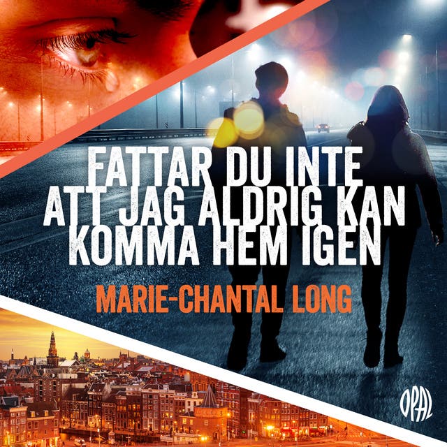 Fattar du inte att jag aldrig kan komma hem igen - E-bok & Ljudbok - Marie-Chantal Long - ISBN ...