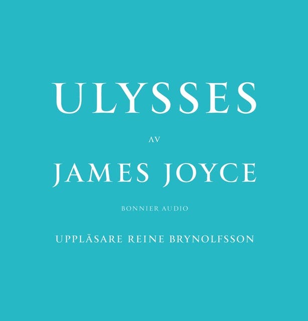 Ulysses - E-bok & Ljudbok - James Joyce - ISBN 9789100141288 & 9789173486682 - Storytel