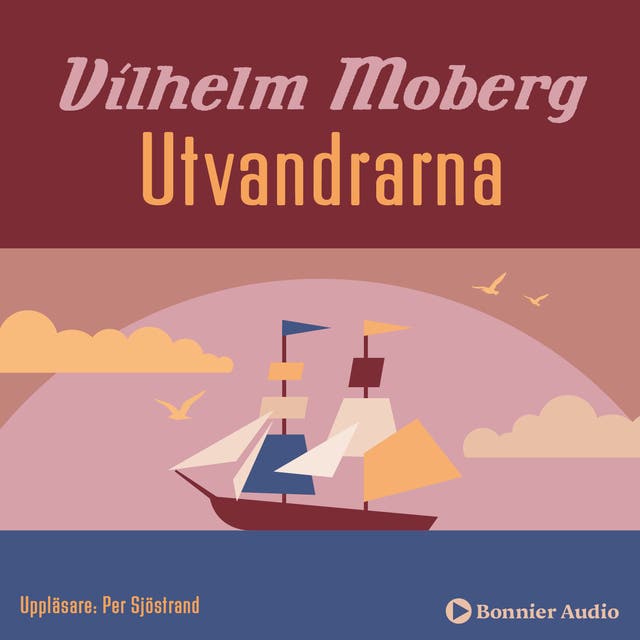 Utvandrarna - Ljudbok - Vilhelm Moberg - ISBN 9789173487122 - Storytel
