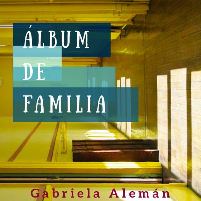 Album de familia - Audiolibro - Gabriela Alemán - ISBN 9789178654284 ...