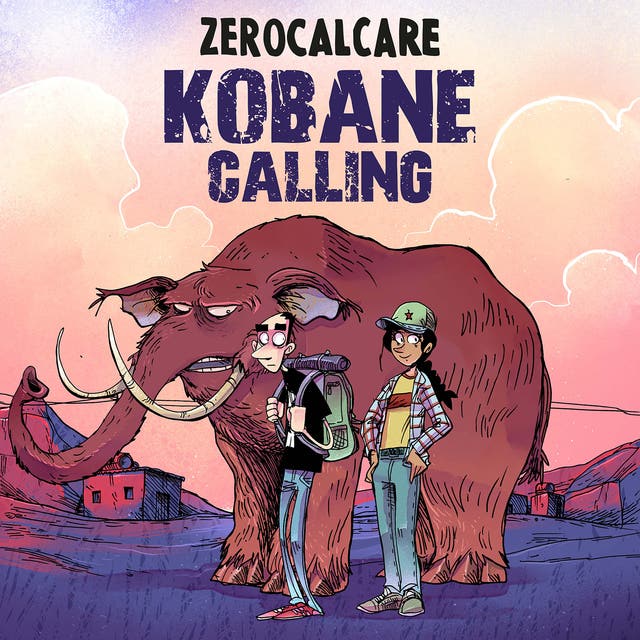 Kobane calling - Audiolibro - Zerocalcare - ISBN 9789179897079 - Storytel