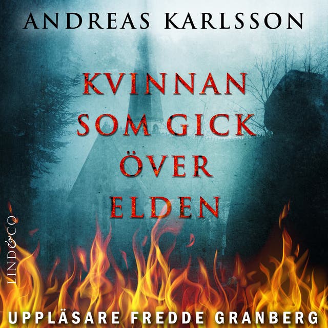 Kvinnan som gick över elden - E-bok & Ljudbok - Andreas Karlsson - ISBN 9789186293987 ...