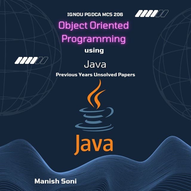 Ignou Pgdca Mcs 206 Object Oriented Programming Using Java Previous