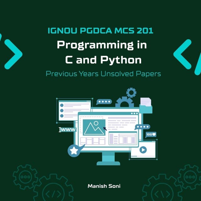 IGNOU PGDCA MCS 201 Programming in C and Python Previous Years Unsolved Papers - Rafbók ...