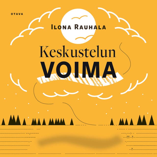 Keskustelun voima - Äänikirja & E-kirja - Ilona Rauhala - ISBN 9789511373513 & 9789511372844 ...