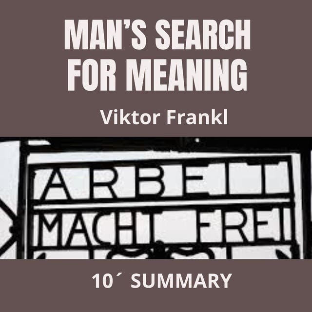 MAN’S SEARCH FOR MEANING: An experiences in Nazi concentration camps ...