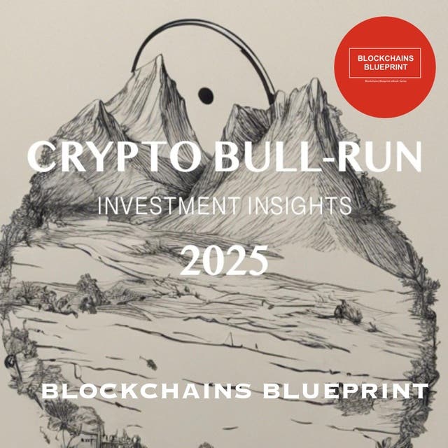 CRYPTO BULL RUN INVESTMENT INSIGHTS 2025 - Audiobook - BLOCKCHAINS BLUEPRINT - ISBN ...