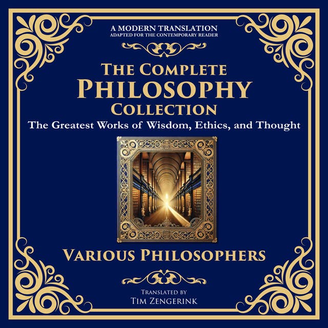 The Complete Philosophy Collection: Meditations, The Republic, The Art of War, Beyond Good and ...