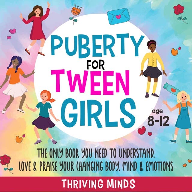 Puberty For Tween Girls: Aged 8-12: The Only Book You Need to ...