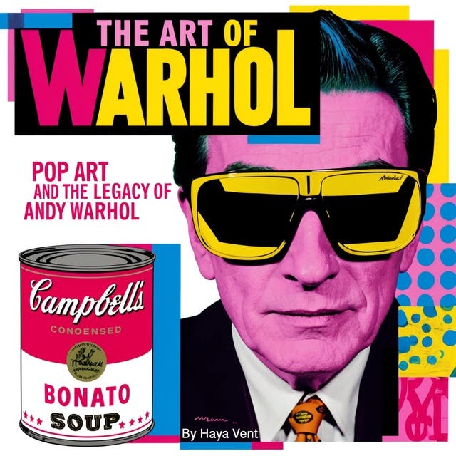 The Art of Warhol: Pop Art and the Legacy of Andy Warhol - Audiobook ...