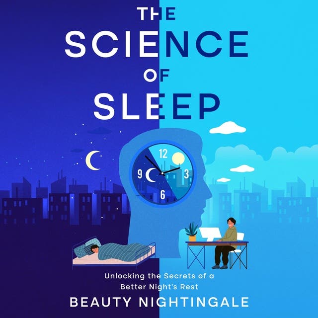 The Science of Sleep: Unlocking the Secrets of a Better Night's Rest - Audiobook - Beauty ...