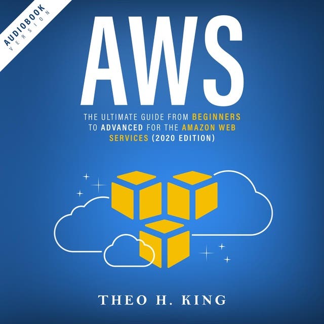 AWS: The Ultimate Guide From Beginners To Advanced For The Amazon Web ...