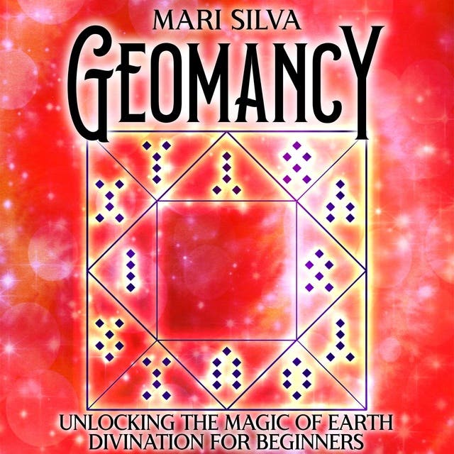 Geomancy: Unlocking the Magic of Earth Divination for Beginners - دفتر ...