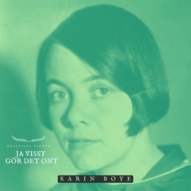 Ja visst gör det ont: Klassiska Dikter - Ljudbok - Karin Boye - ISBN 9798368926773 - Storytel