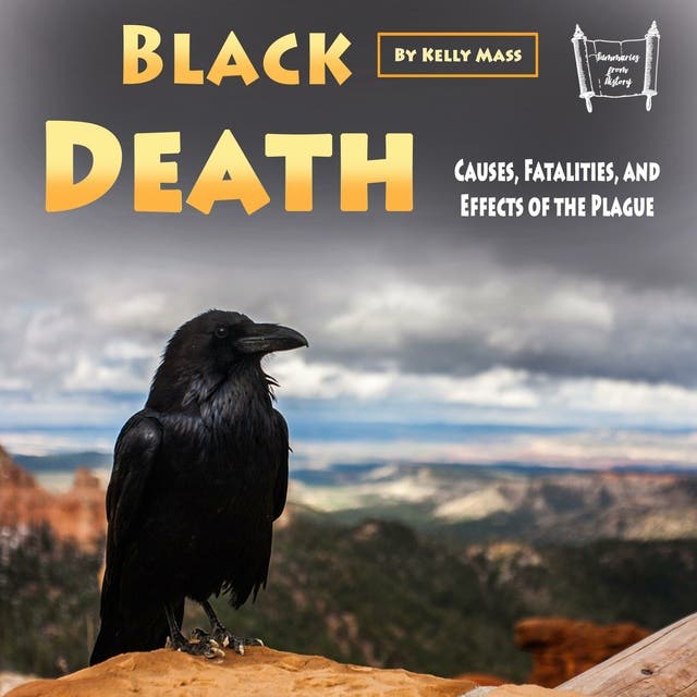 Black Death: Causes, Fatalities, and Effects of the Plague - Livre ...