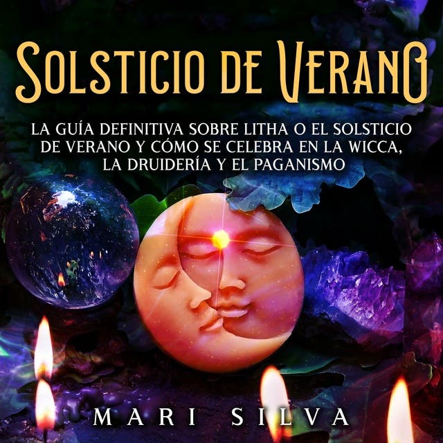 Solsticio de verano: La guía definitiva sobre Litha o el solsticio de ...