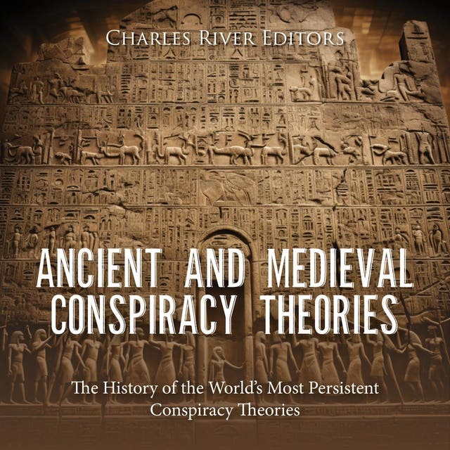 Ancient And Medieval Conspiracy Theories The History Of The Worlds