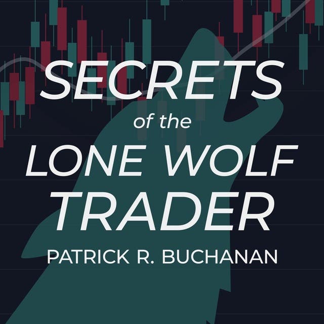 Secrets of the Lone Wolf Trader: How to make a six-figure income in 5 hours per week day trading ...