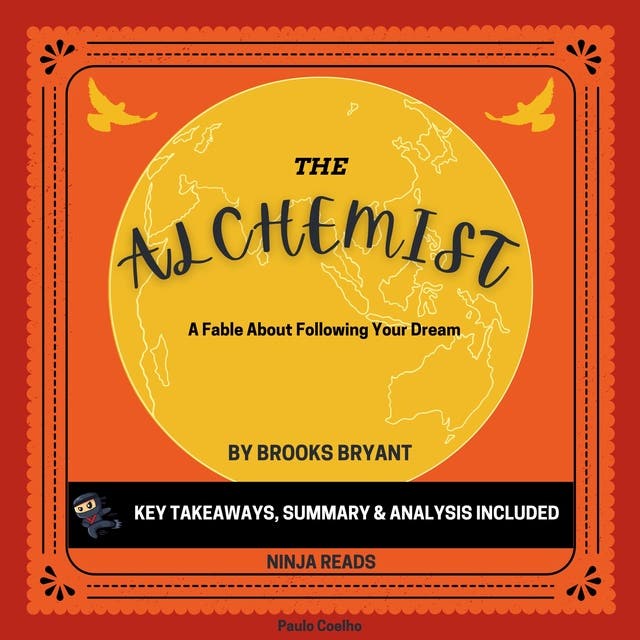 Summary: The Alchemist: A Fable About Following Your Dream By Paulo ...