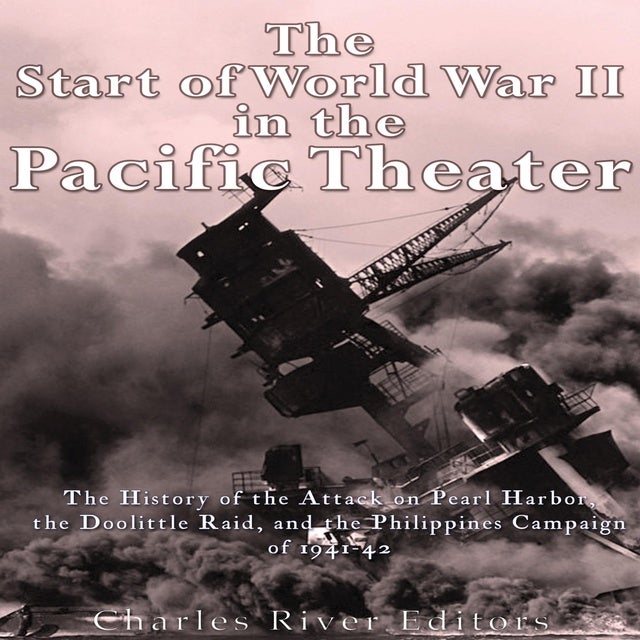 The Start of World War II in the Pacific Theater: The History of the ...