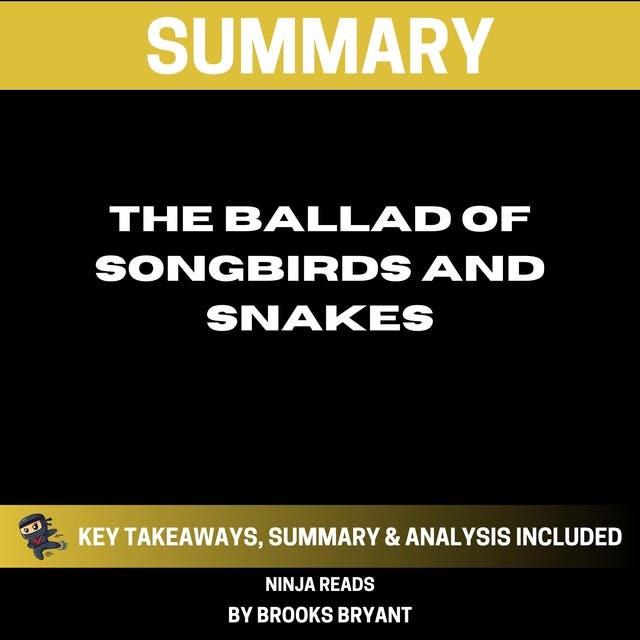 Summary: The Ballad of Songbirds and Snakes: Key Takeaways, Summary and ...