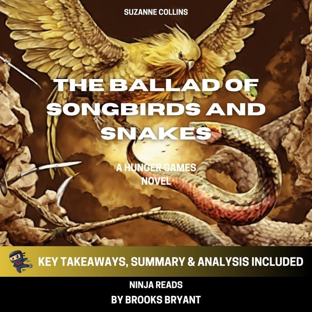 Summary: The Ballad of Songbirds and Snakes: A Hunger Games Novel By ...